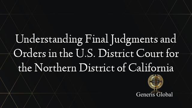 Understanding Final Judgments and Orders in the U.S. District Court for ...