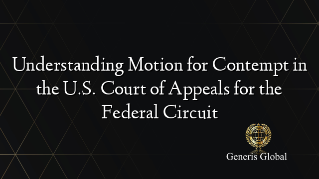 Understanding Motion for Contempt in the U.S. Court of Appeals for the ...