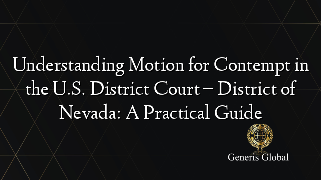 Understanding Motion for Contempt in the U.S. District Court – District ...