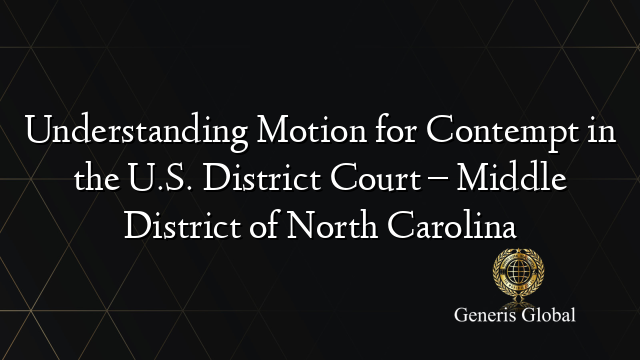 Understanding Motion for Contempt in the U.S. District Court – Middle ...