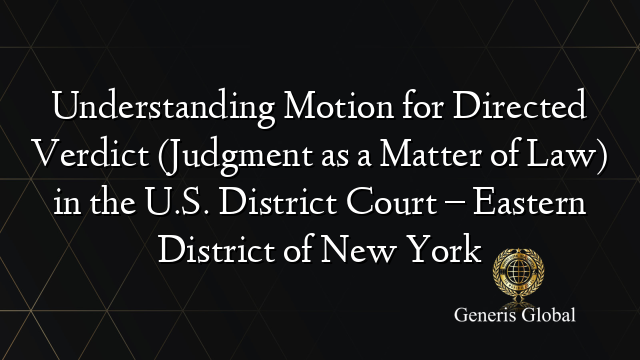 Understanding Motion for Directed Verdict (Judgment as a Matter of Law ...