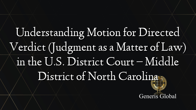 Understanding Motion for Directed Verdict (Judgment as a Matter of Law ...