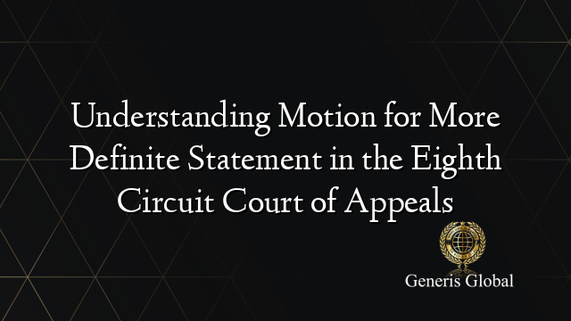 Understanding Motion for More Definite Statement in the Eighth Circuit ...