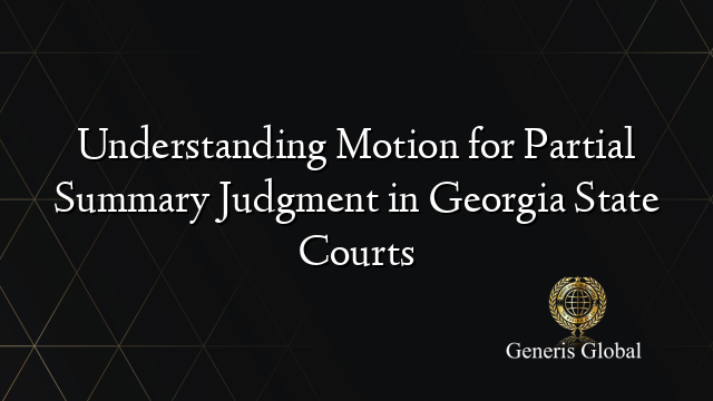 Understanding Motion for Partial Summary Judgment in Georgia State Courts