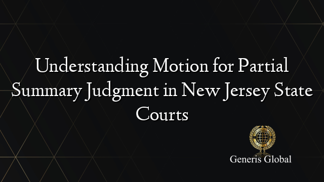 Understanding Motion for Partial Summary Judgment in New Jersey State ...