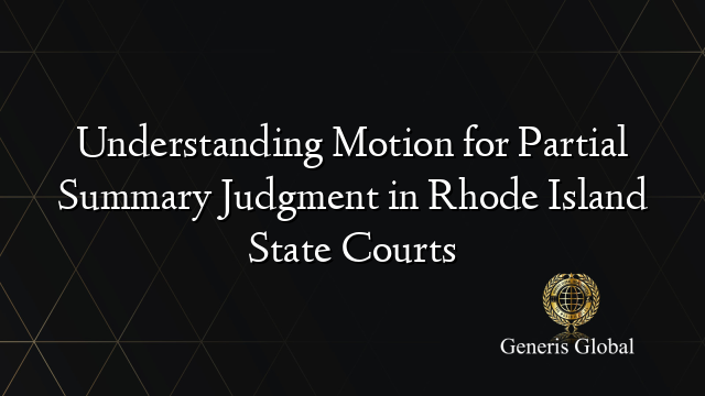 Understanding Motion for Partial Summary Judgment in Rhode Island State ...