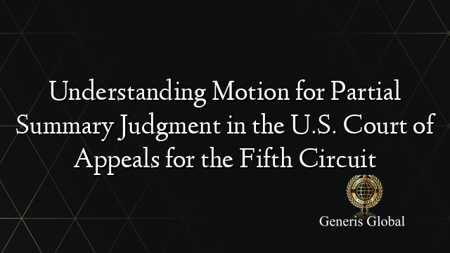 Understanding Motion for Partial Summary Judgment in the U.S. Court of ...