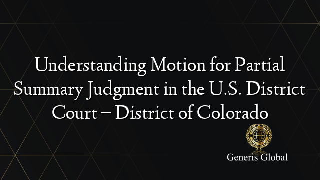 Understanding Motion for Partial Summary Judgment in the U.S. District ...