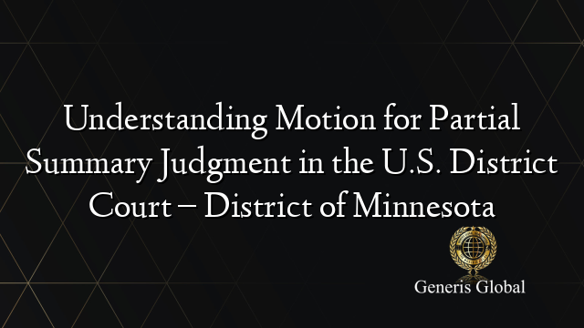 Understanding Motion for Partial Summary Judgment in the U.S. District ...