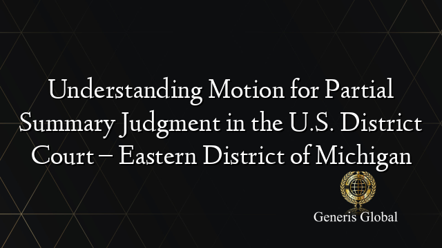 Understanding Motion for Partial Summary Judgment in the U.S. District ...