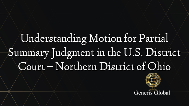 Understanding Motion for Partial Summary Judgment in the U.S. District ...