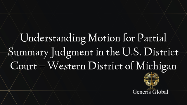 Understanding Motion for Partial Summary Judgment in the U.S. District ...