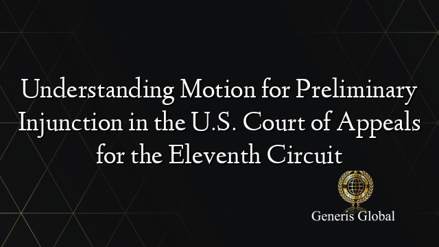 Understanding Motion for Preliminary Injunction in the U.S. Court of ...