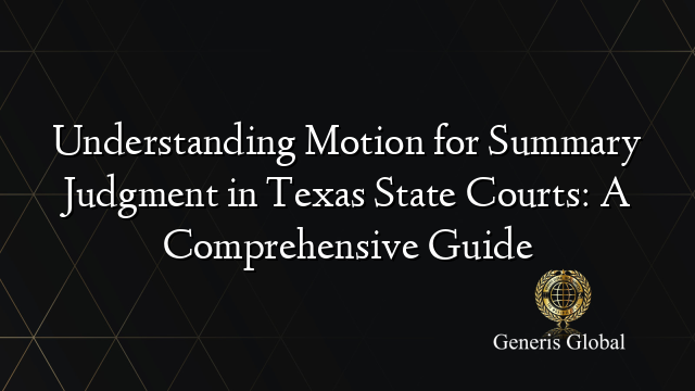 Understanding Motion for Summary Judgment in Texas State Courts: A ...