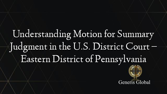 Understanding Motion for Summary Judgment in the U.S. District Court ...