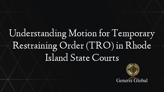 Understanding Motion for Temporary Restraining Order (TRO) in Rhode ...