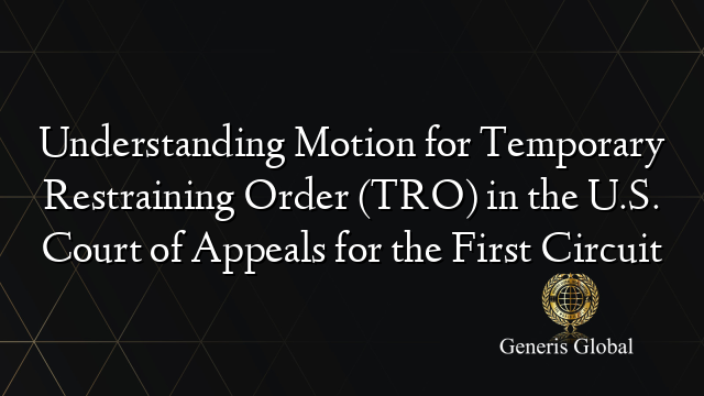 Understanding Motion for Temporary Restraining Order (TRO) in the U.S ...