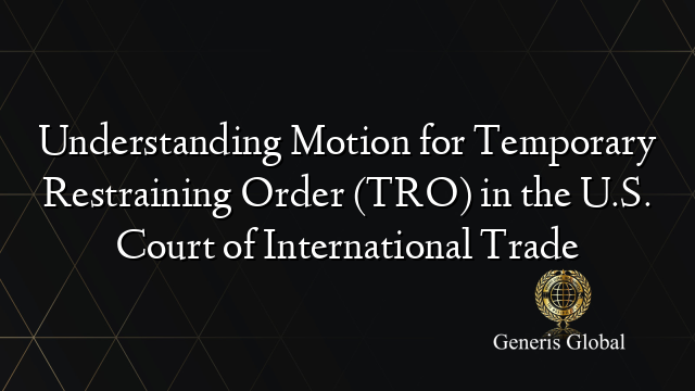Understanding Motion for Temporary Restraining Order (TRO) in the U.S ...