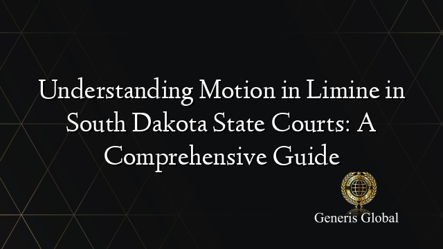 Understanding Motion in Limine in South Dakota State Courts: A ...