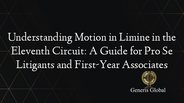 Understanding Motion in Limine in the Eleventh Circuit: A Guide for Pro ...