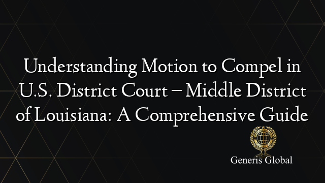 Understanding Motion to Compel in U.S. District Court – Middle District ...