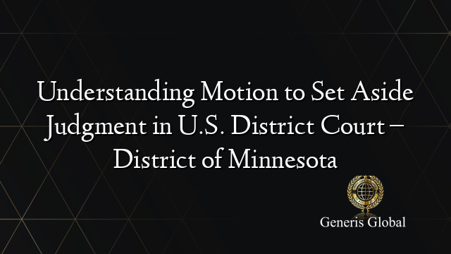 Understanding Motion to Set Aside Judgment in U.S. District Court ...