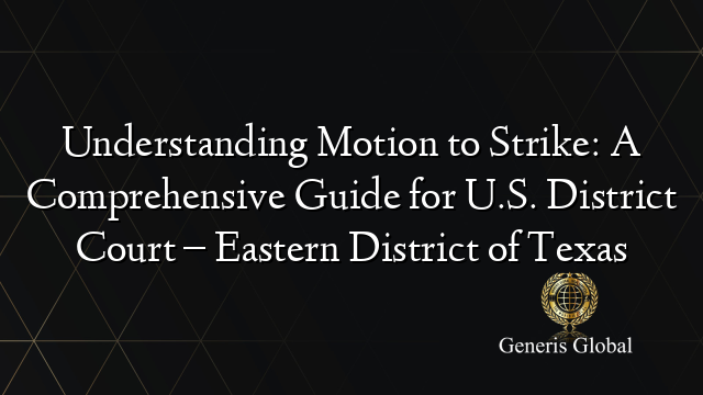 Understanding Motion to Strike: A Comprehensive Guide for U.S. District ...