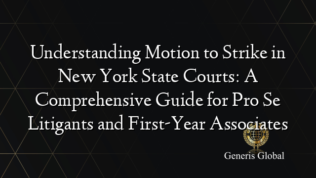 Understanding Motion to Strike in New York State Courts: A ...