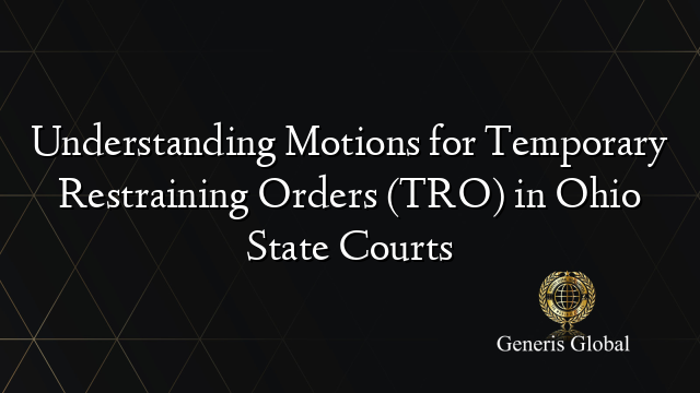 Understanding Motions for Temporary Restraining Orders (TRO) in Ohio ...