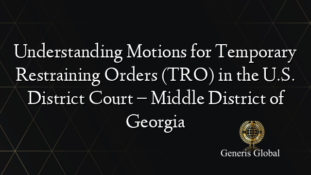 Understanding Motions for Temporary Restraining Orders (TRO) in the U.S ...