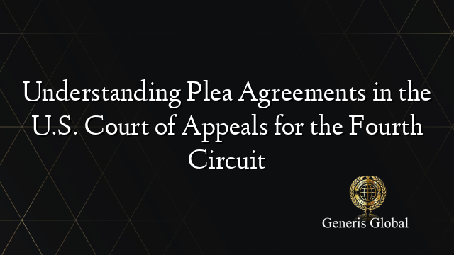 Understanding Plea Agreements in the U.S. Court of Appeals for the ...