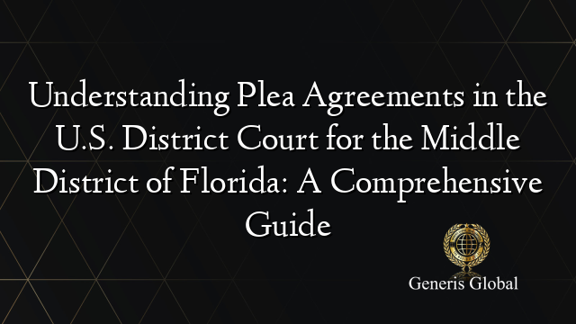 Understanding Plea Agreements in the U.S. District Court for the Middle ...