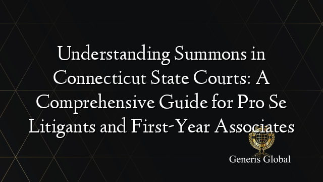 Understanding Summons in Connecticut State Courts: A Comprehensive ...