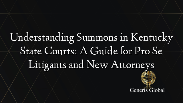 Understanding Summons in Kentucky State Courts: A Guide for Pro Se ...