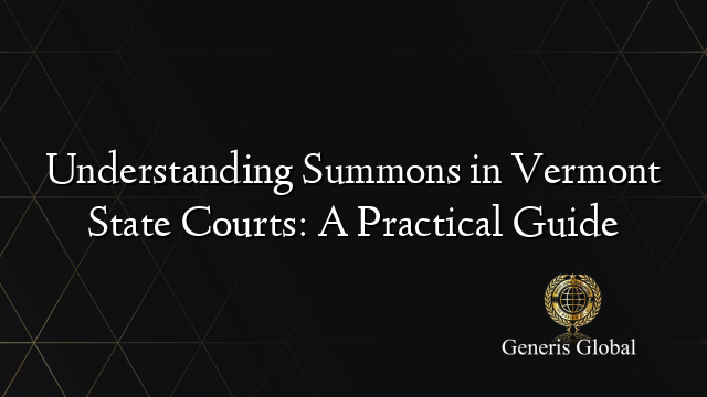Understanding Summons in Vermont State Courts: A Practical Guide