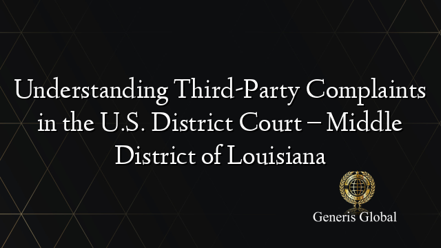 Understanding Third-Party Complaints in the U.S. District Court ...