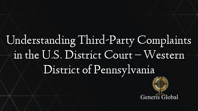 Understanding Third-Party Complaints in the U.S. District Court ...