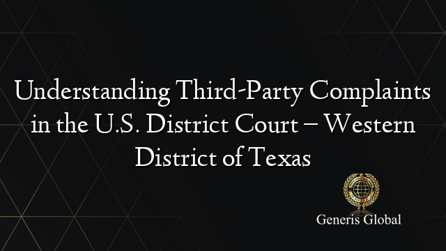 Understanding Third-Party Complaints in the U.S. District Court ...