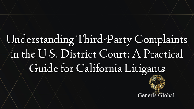 Understanding Third-Party Complaints in the U.S. District Court: A ...