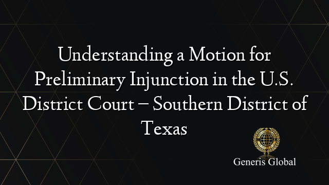 Understanding a Motion for Preliminary Injunction in the U.S. District ...