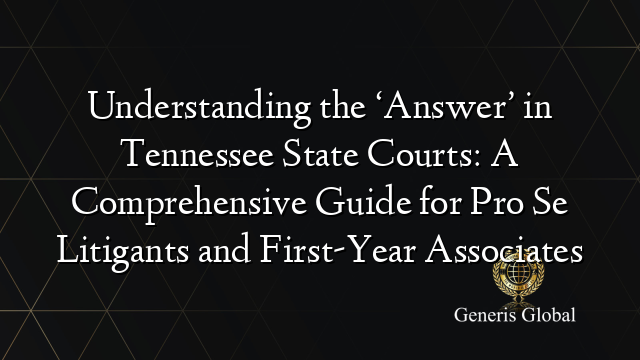 Understanding the ‘Answer’ in Tennessee State Courts: A Comprehensive ...