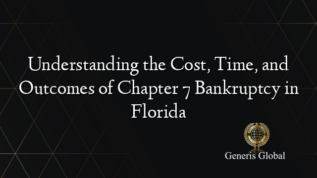 Understanding the Cost, Time, and Outcomes of Chapter 7 Bankruptcy in ...