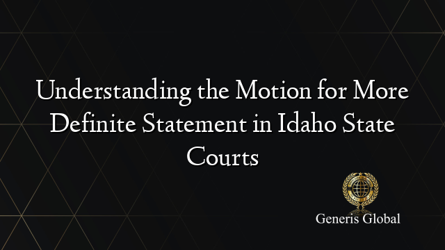 Understanding the Motion for More Definite Statement in Idaho State Courts