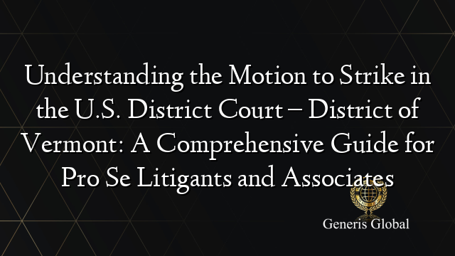 Understanding the Motion to Strike in the U.S. District Court ...