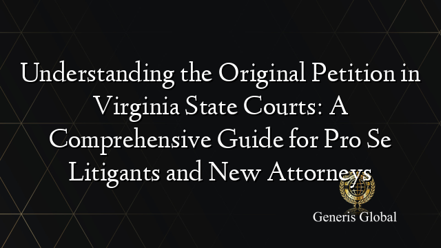 Understanding the Original Petition in Virginia State Courts: A ...