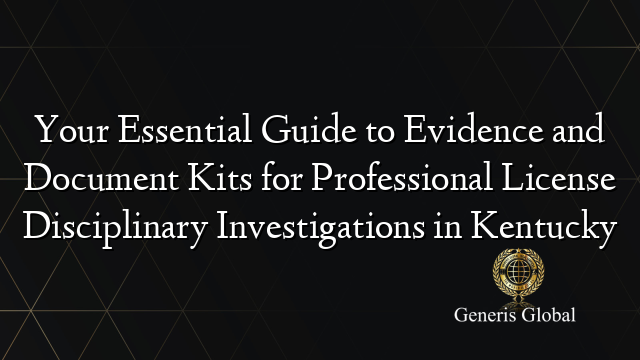 Your Essential Guide to Evidence and Document Kits for Professional ...