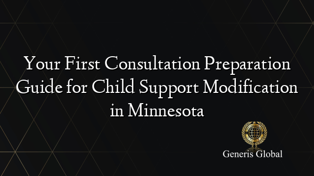 Your First Consultation Preparation Guide for Child Support ...