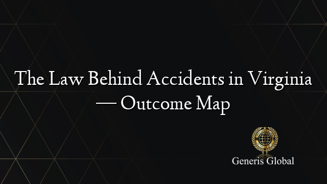 The Law Behind Accidents in Virginia — Outcome Map